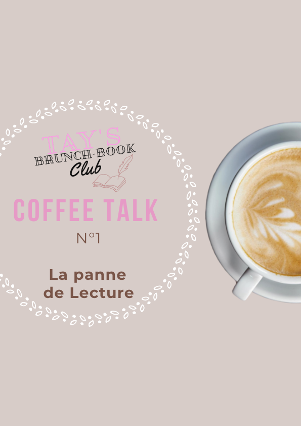 Coffee Talk N° 1 | La Panne de Lecture – Tay's Brunch Book Club